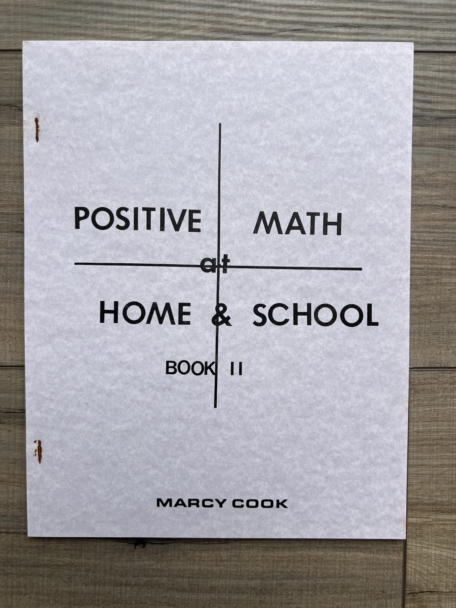 POSITIVE MATH AT HOME & SCHOOL, BOOK II - Marcy Cook Math